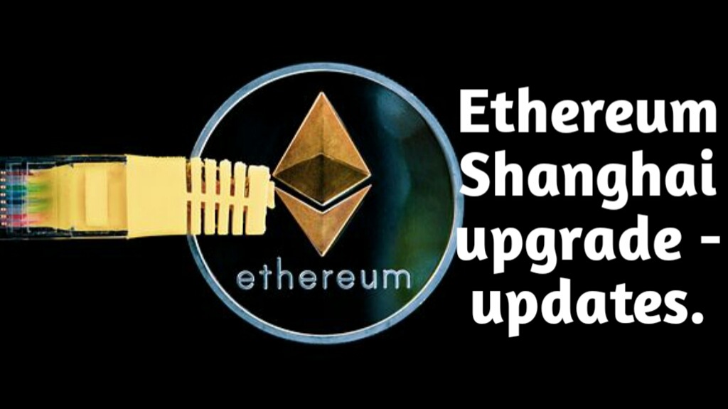Ethereum Shanghai upgrade - Update