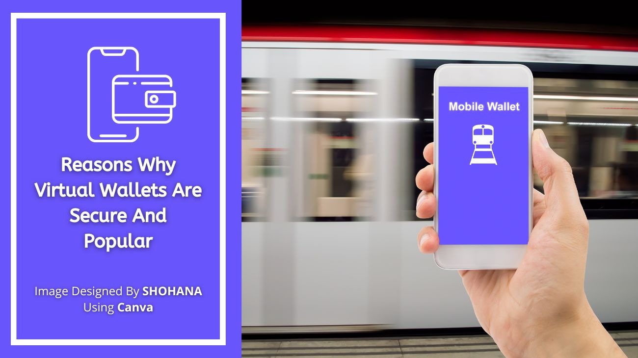 Reasons Why Virtual Wallets Are Secure And Popular