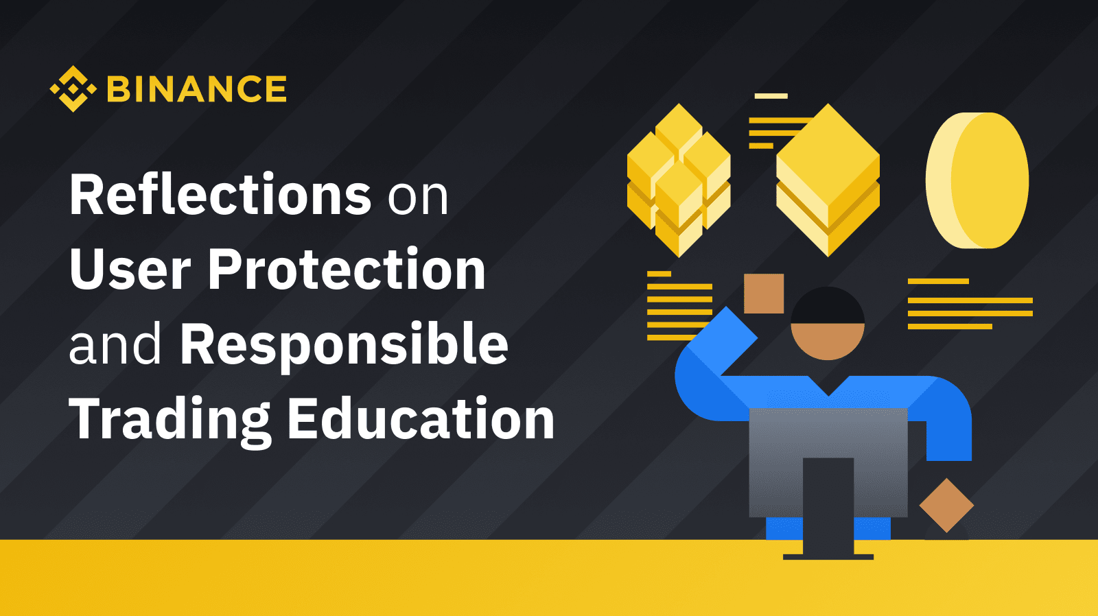 Binance reflects on User Protection and Responsible Trading Education