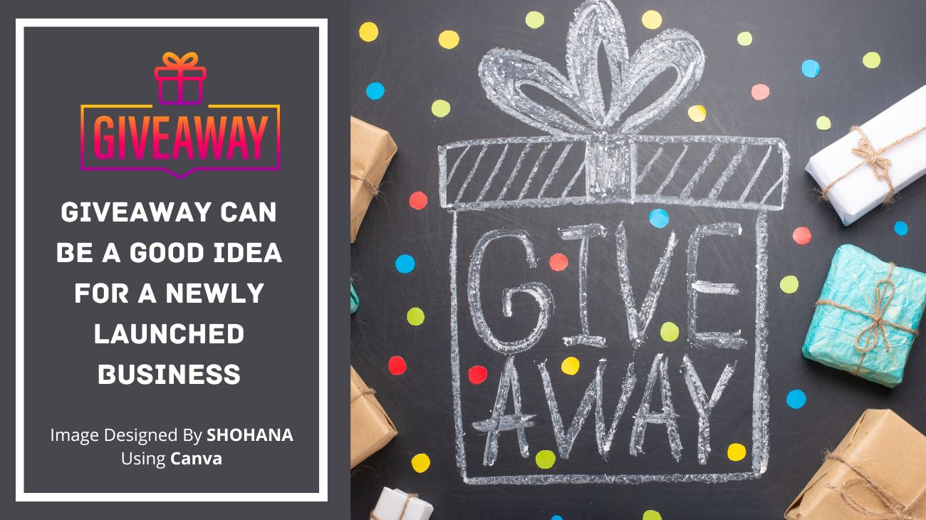 Giveaway Can Be A Good Idea For A Newly Launched Business