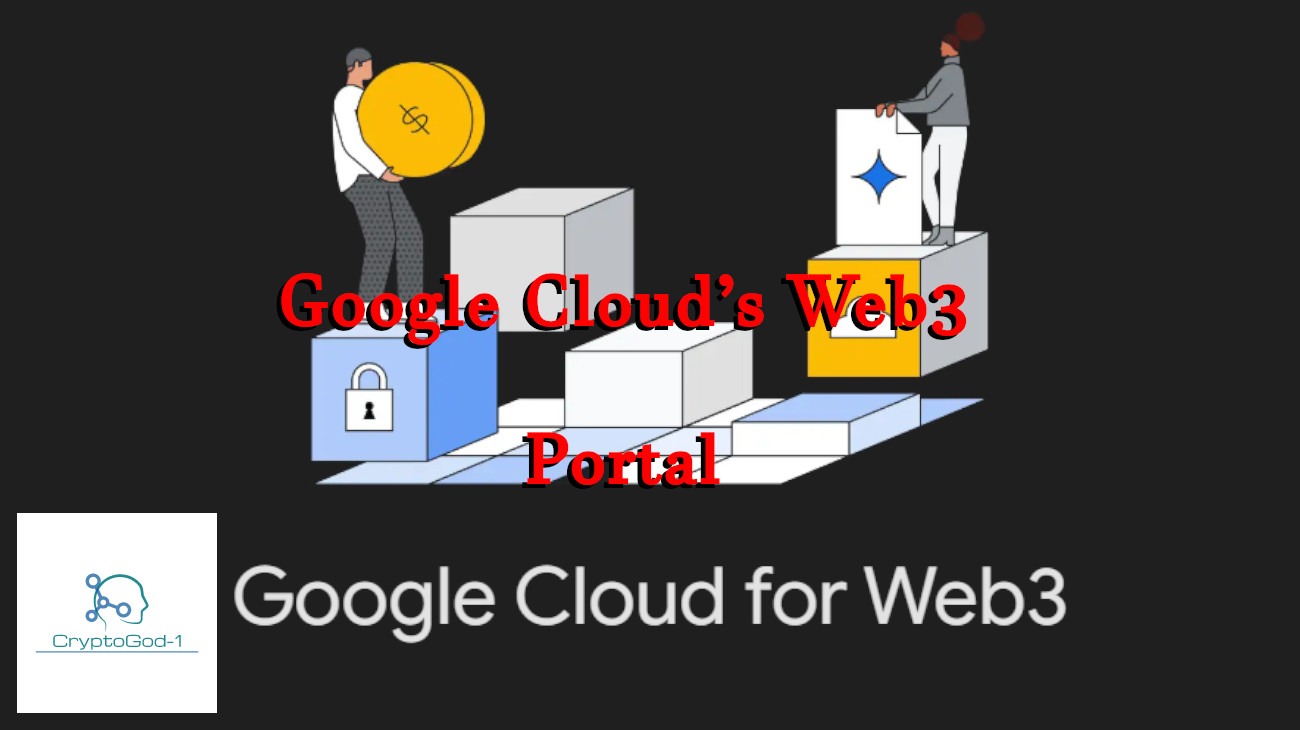 Google Cloud’s Web3 Portal