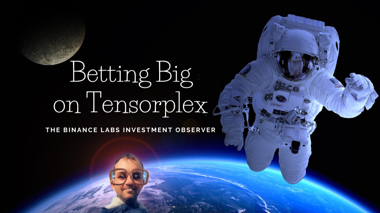 The Binance Labs Investment Observer - Betting Big on Tensorplex
