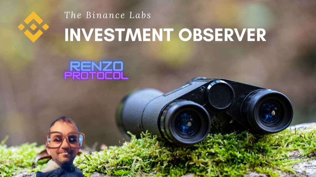 The Binance Labs Investment Observer - Renzo Protocol