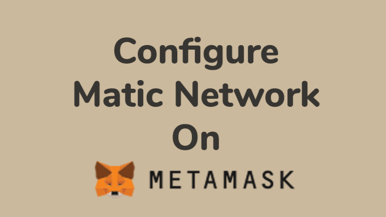 Crypto Newbies - How To Configure The Matic Network On Metamask