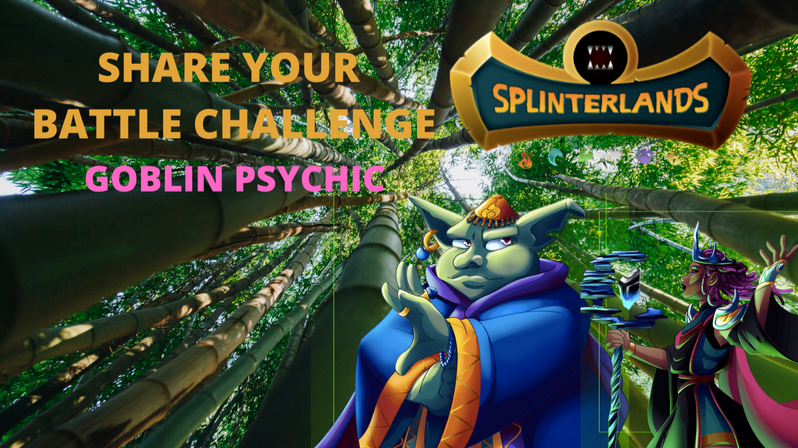 Splinterlands SHARE YOUR BATTLE CHALLENGE! Goblin Psychic