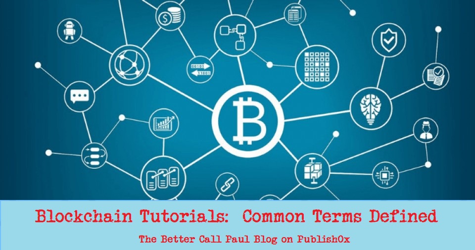 The Blockchain Dictionary - 35 Terms You Should Know Before Buying Your ...