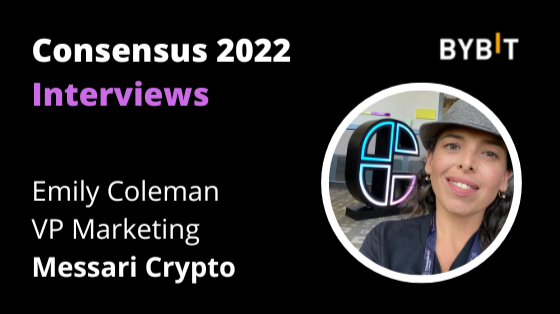 Consensus 2022 Interview Emily Coleman VP Marketing Messari Crypto