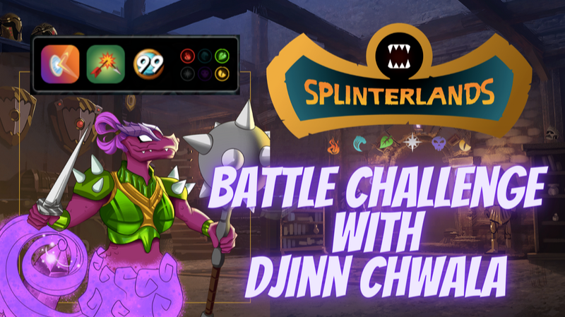Battle Challenge with Djinn Chwala