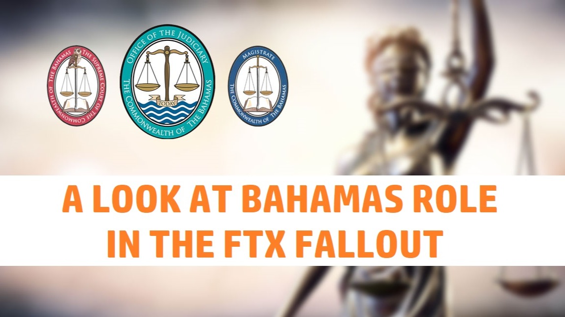 A look at the Bahamas role in the FTX fallout