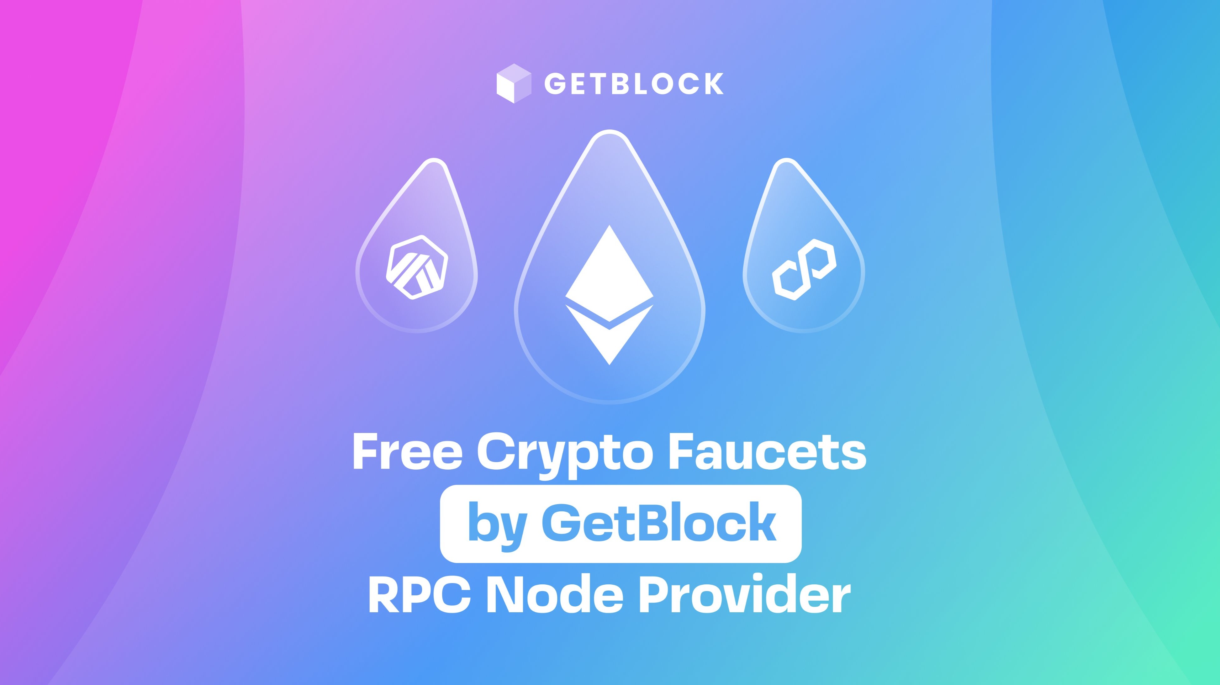 GetBlock Releases Crypto Faucets for Web3 Developers on EVM