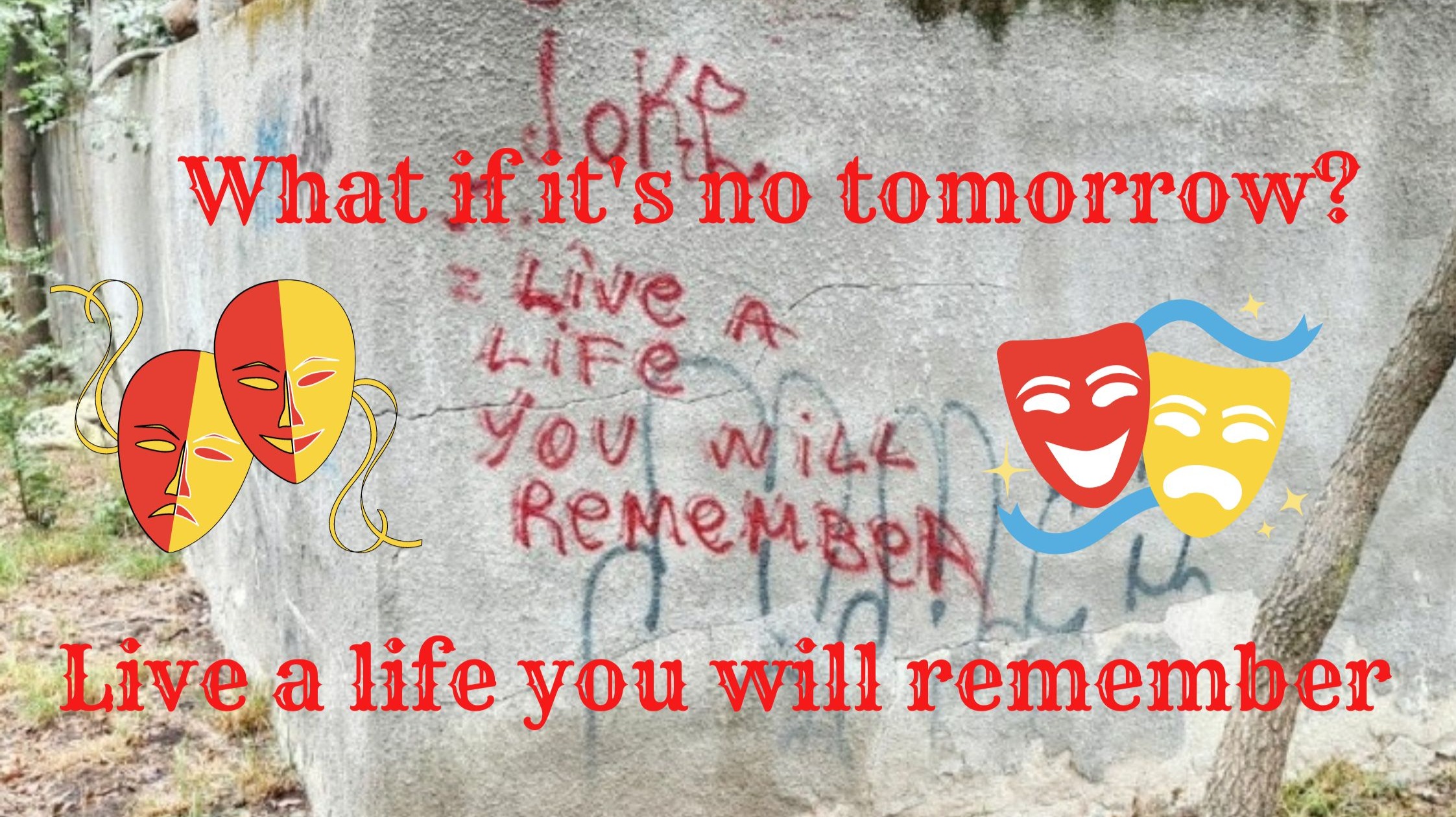 Sarcasm Saturday #10 - What if it's no tomorrow?