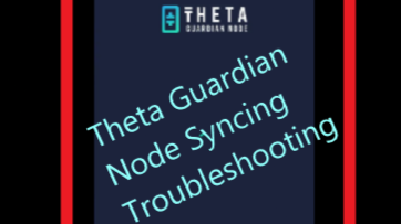 THETA GUARDIAN NODE Troubleshoot: Node not Syncing