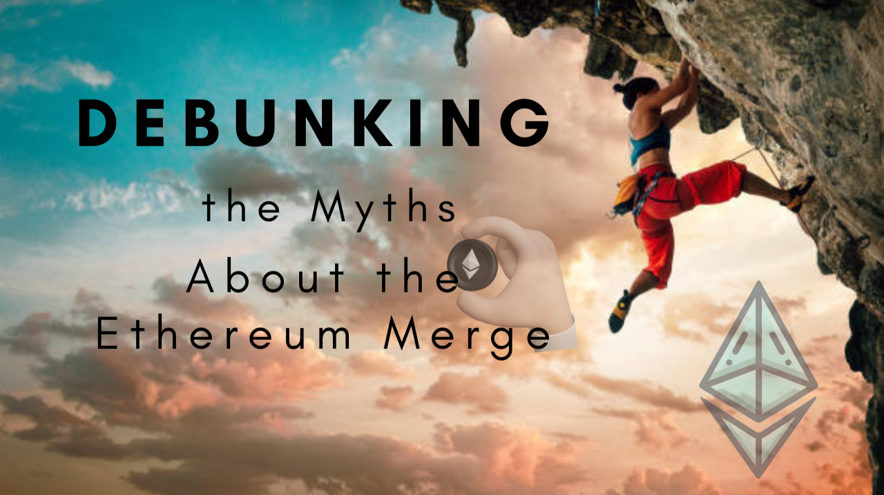Debunking The Myths About The Ethereum Merge