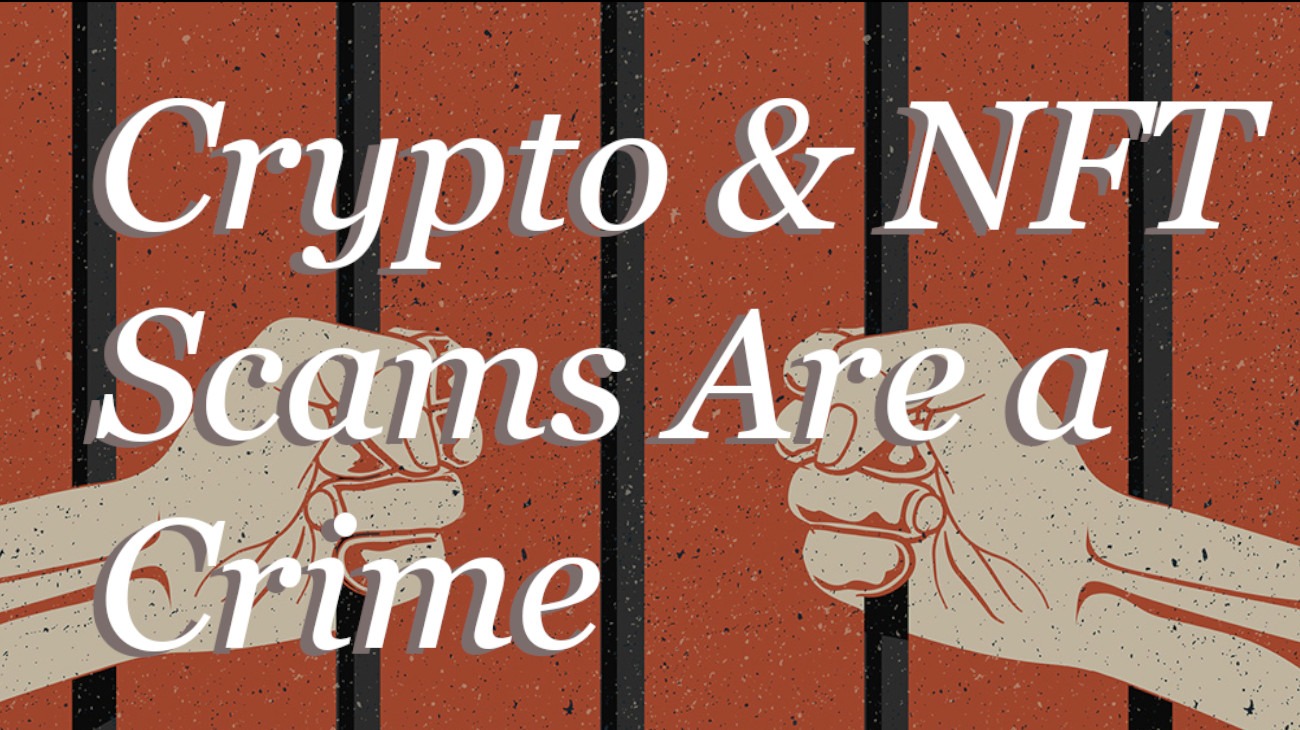 Crypto & NFT Scams Are a Crime
