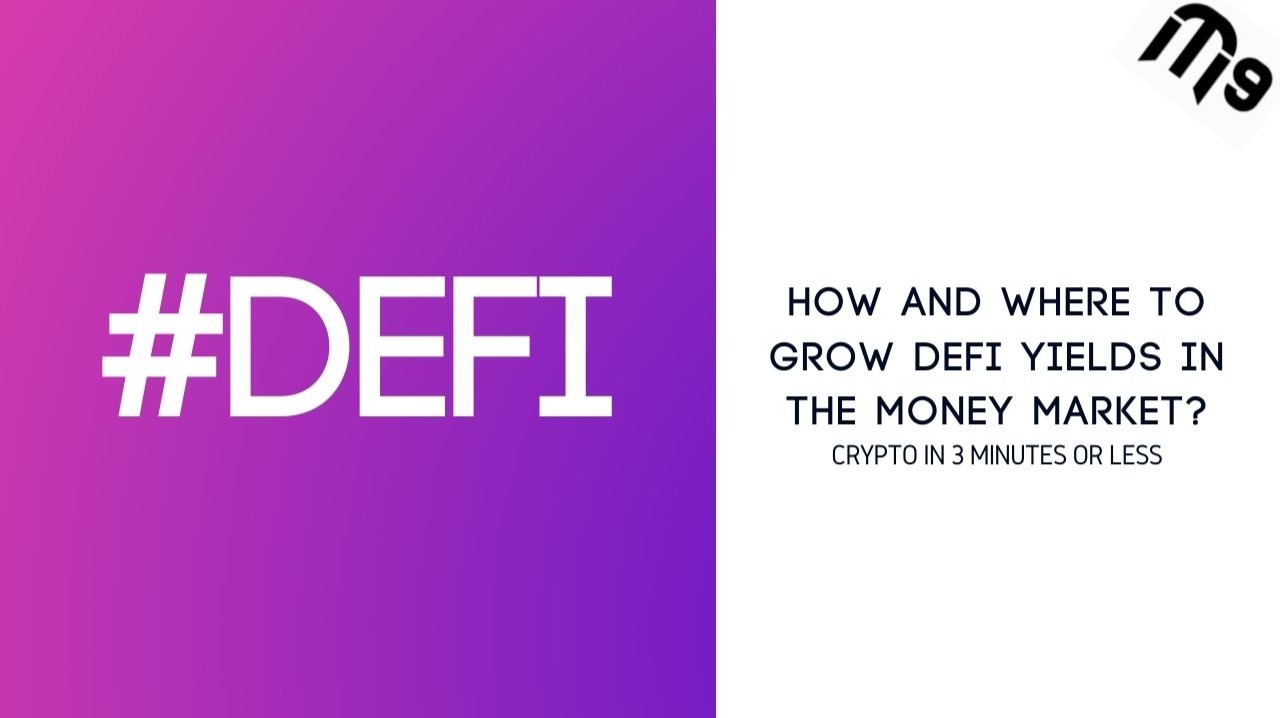 How and where to grow DeFi yields in the money market?