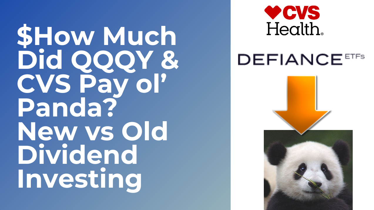 How Much Did $QQQY & $CVS Pay ol Panda New vs Old Methods of Dividend ...