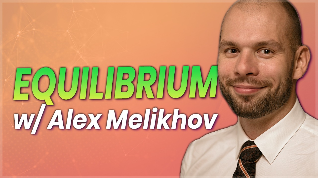 Equilibrium – One Stop DeFi – With Alex Melikhov