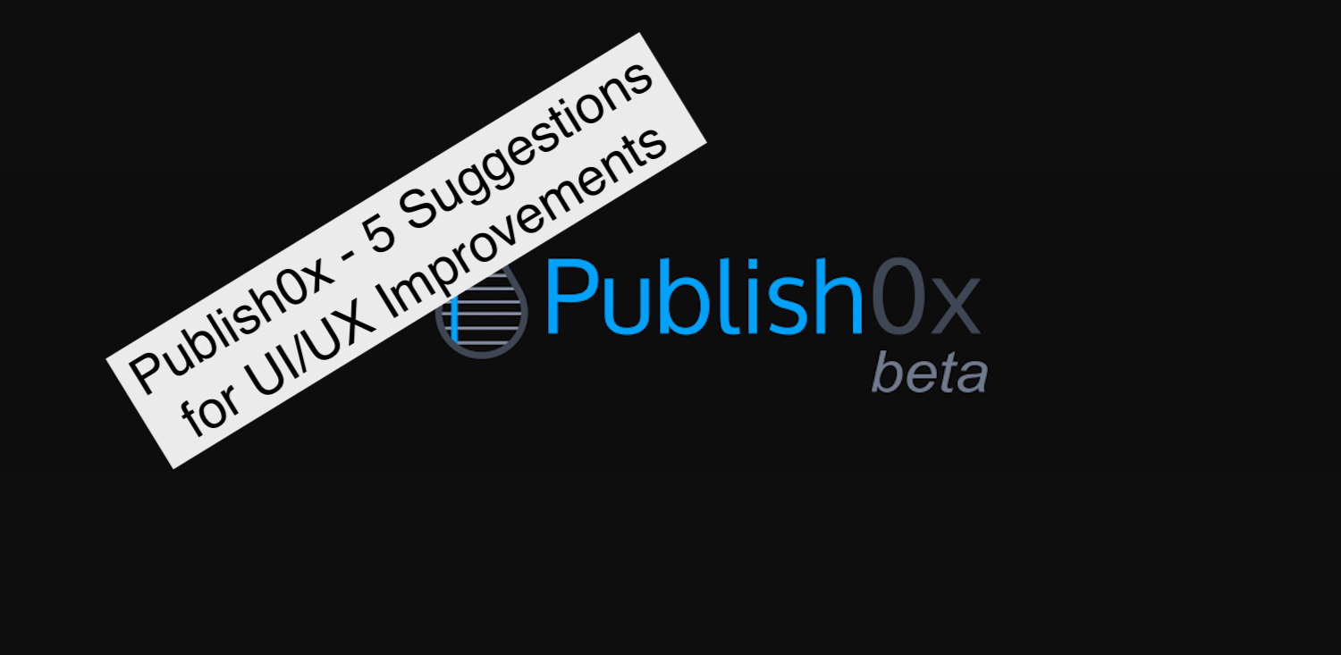 Publish0x - 5 Suggestions for UI/UX Improvements