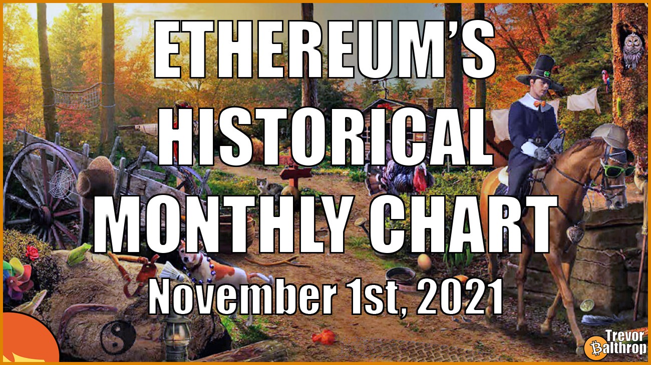 ETHEREUM HISTORICAL MONTHLY CHART - November 1st, 2021