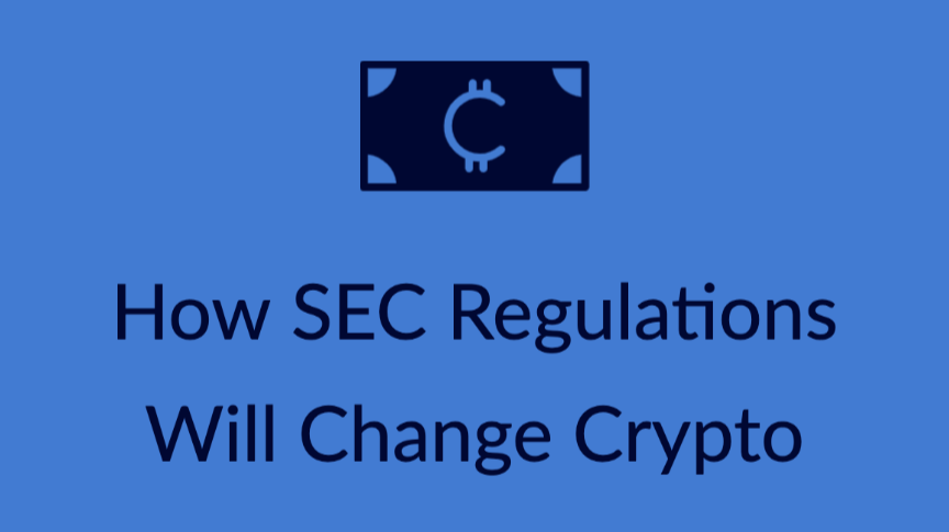 How SEC Regulations Will Change Crypto