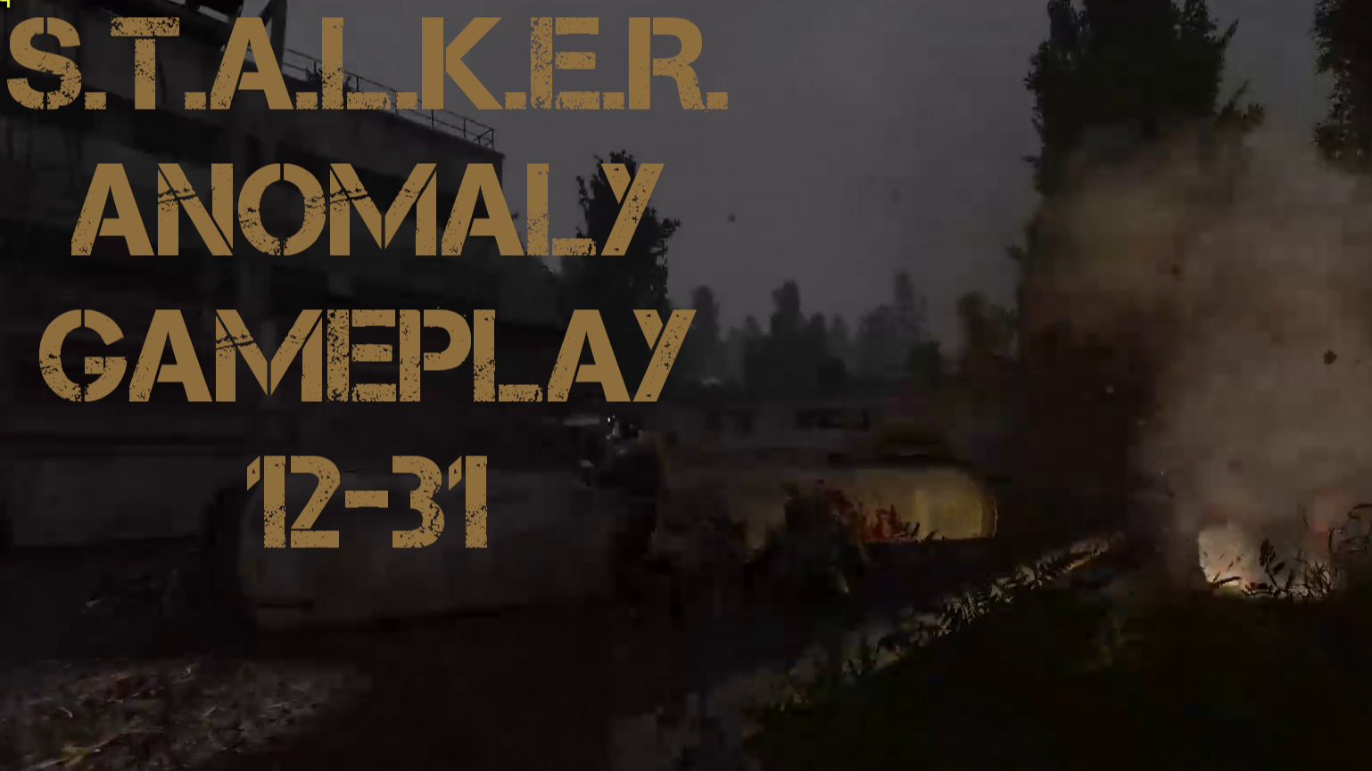 S.T.A.L.K.E.R. Anomaly Gameplay 12-31