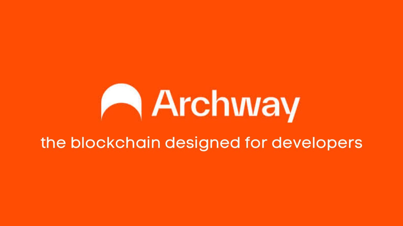 Archway: the blockchain designed for developers | Overview and Genesis ...