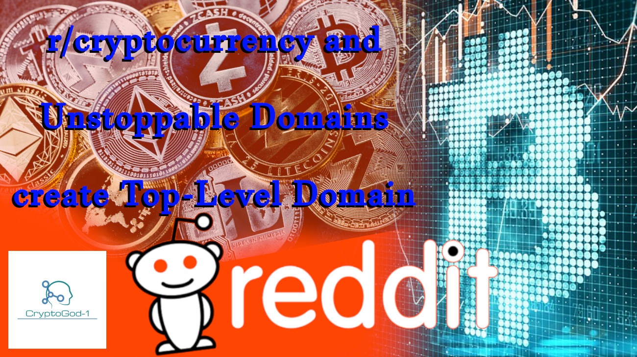 r/cryptocurrency and Unstoppable Domains create Top-Level Domain