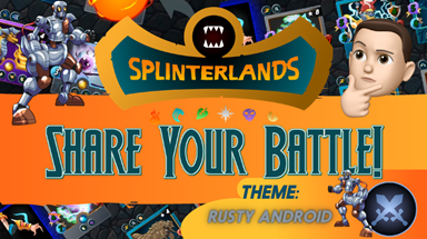 Splinterlands Share Your Battle Challenge with Rusty Android