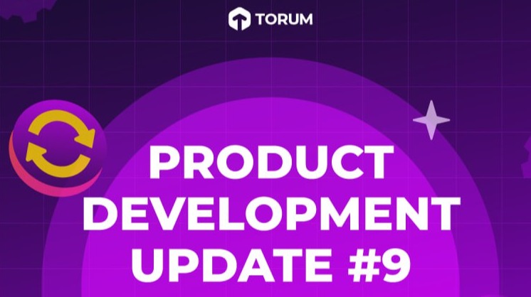 Torum: What's New? Product Development Update #9