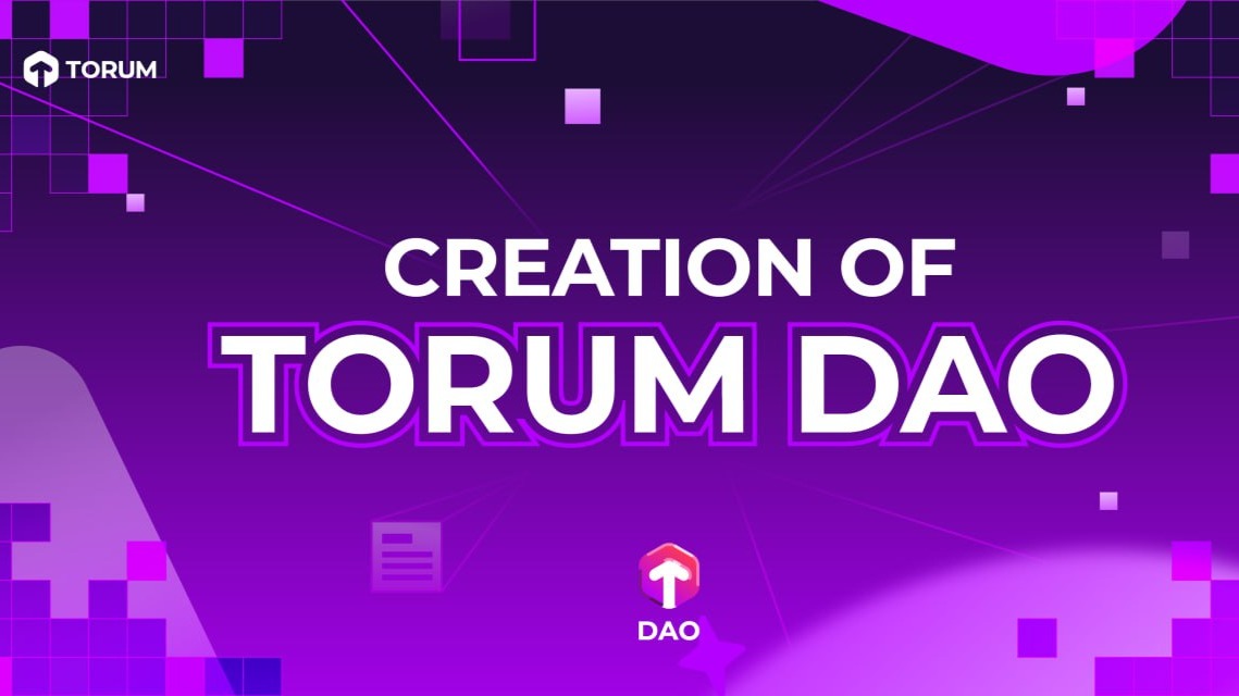 Creation of Torum DAO: The Governance Token of Torum Ecosystem