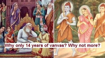 Why Kaikeyi asked for only 14 Years of Vanvas for lord Rama?