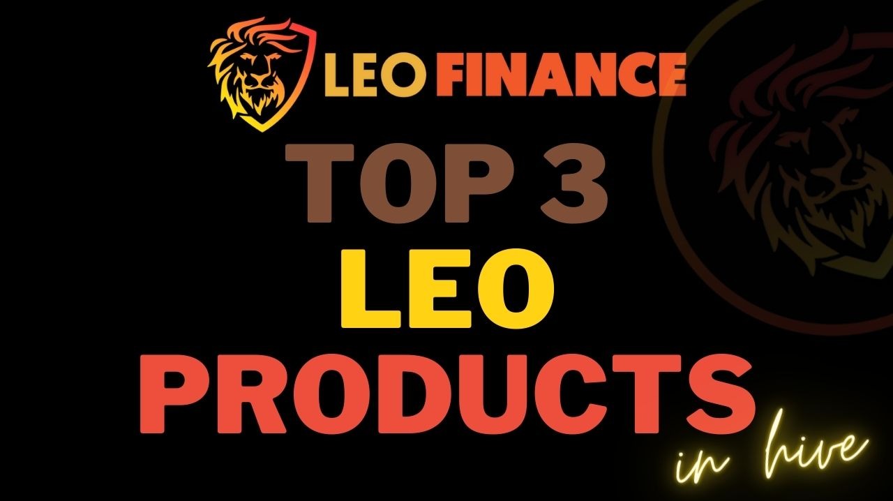 Top 3 Leofinance products for everyday life in Hive