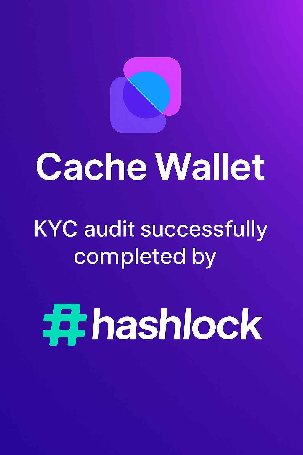 🛡️ Cache Wallet Clears KYC Audit by Hashlock, Security Wins Again 💪