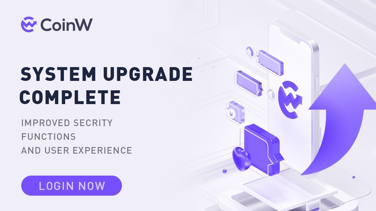 CoinW Completed System Upgrading with Improved Secrity 、Functions and ...