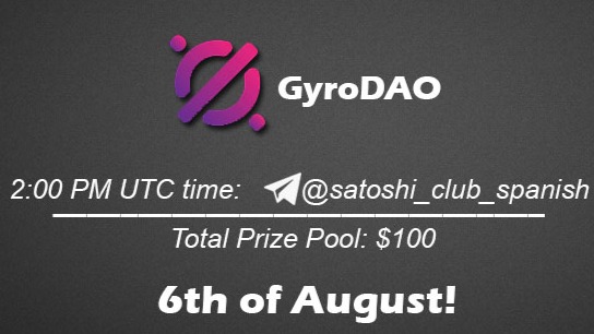 Join the AMA of Satoshi Club Spanish x GyroDAO. Rewards: 100 USDT, August 6th.