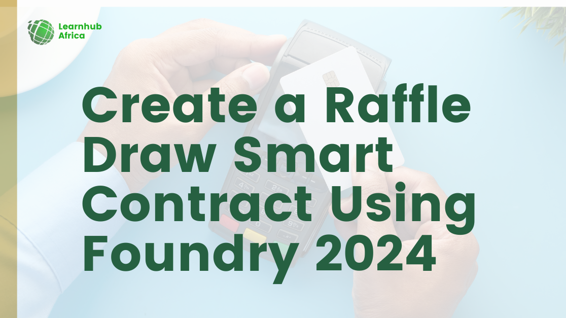 Create a Raffle Draw Smart Contract Using Foundry 2024 (Part 1)